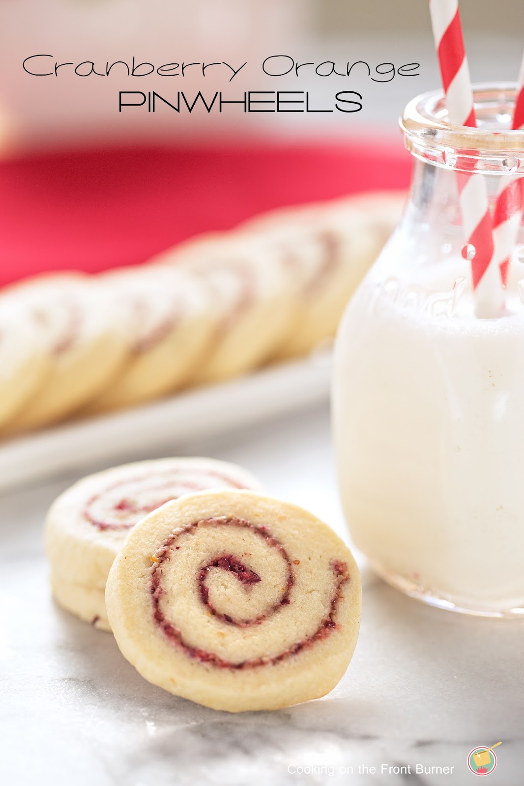 Cranberry Orange Pinwheel Cookies | Cooking on the Front Burner