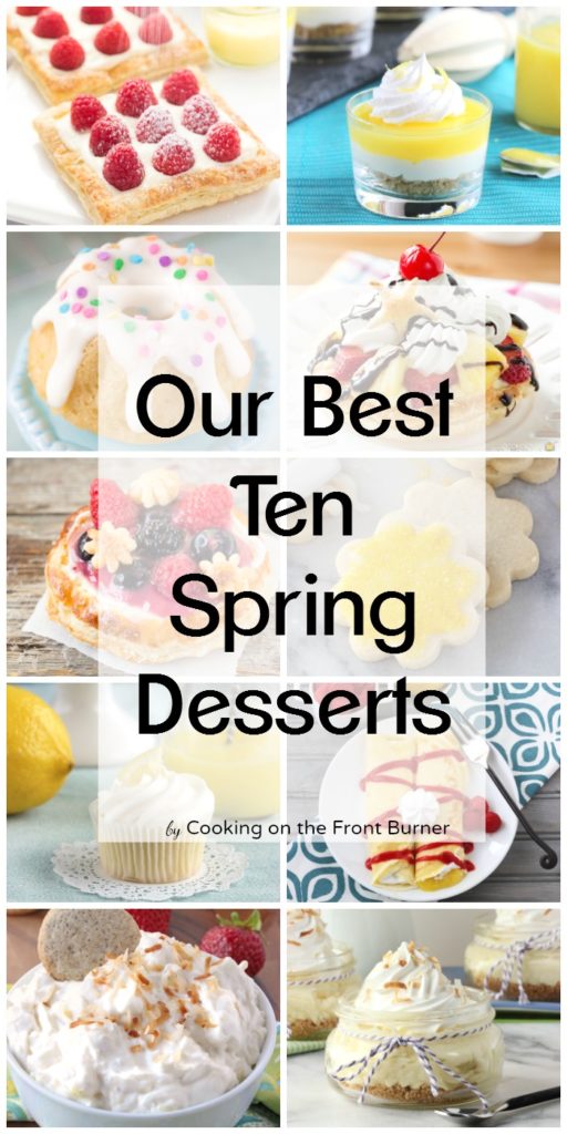 TEN DELIGHTFUL SPRING DESSERTS | Cooking on the Front Burner TEN DELIGHTFUL SPRING DESSERTS | Cooking on the Front Burner